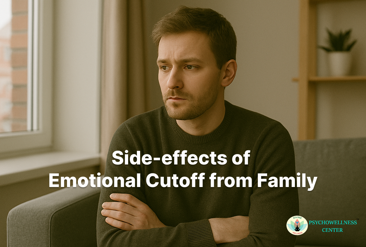 Side-effects of Emotional Cutoff from Family | psychowellness center