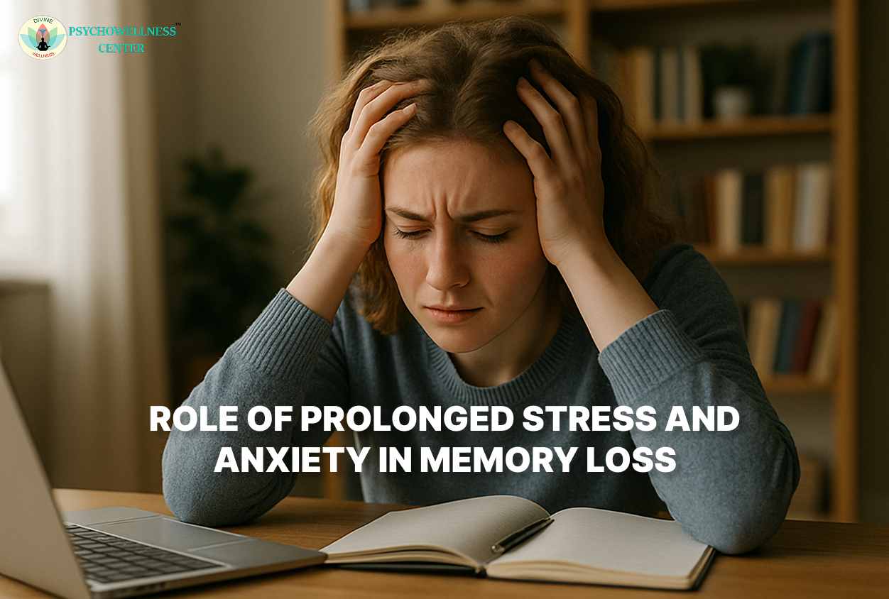 Role of Prolonged Stress and Anxiety in Memory Loss | Psychowellness center