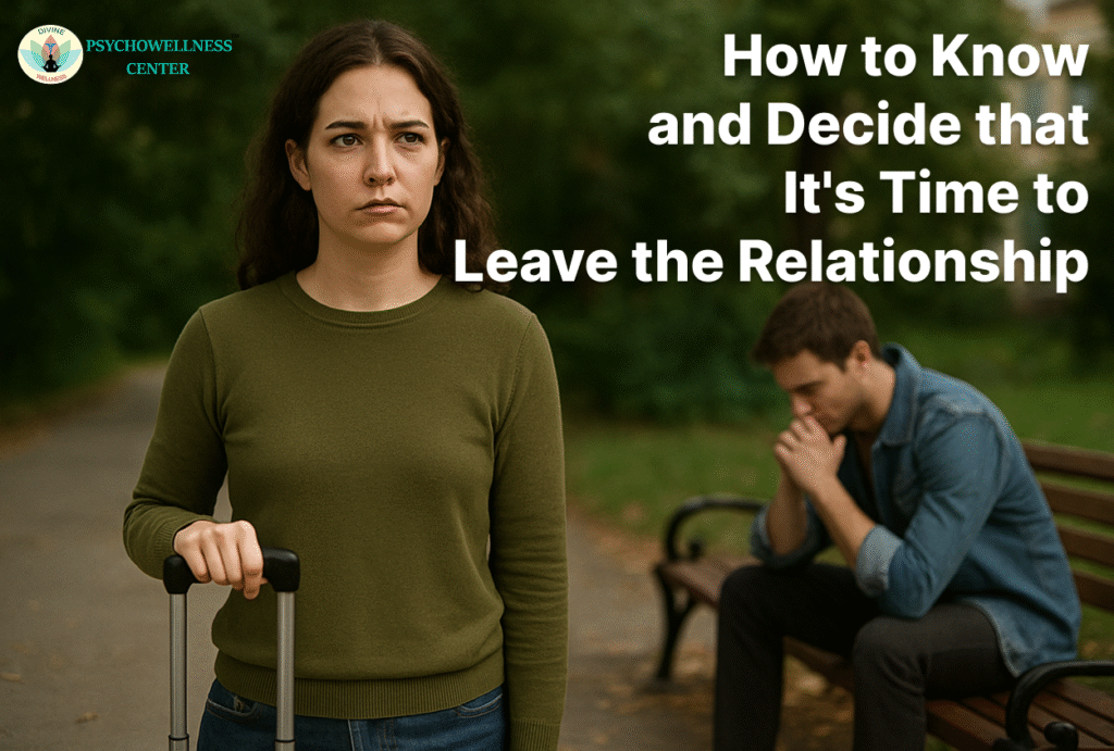 How to Know and Decide That It's Time to Leave the Relationship ...