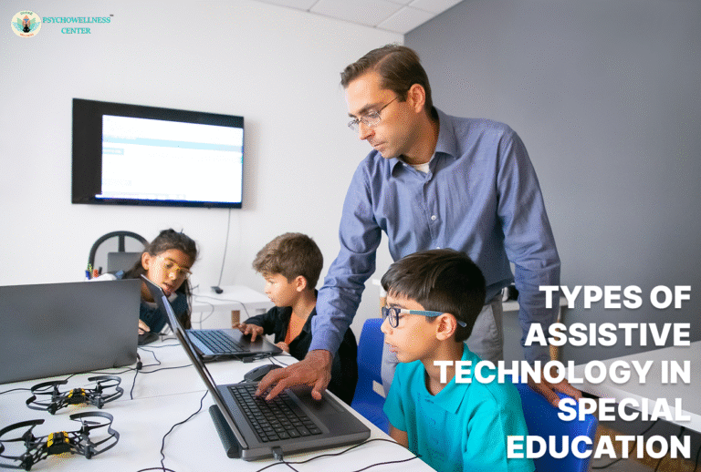 Types of Assistive Technology in Special Education - Psychowellness Center