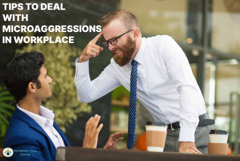 Tips to Deal with Microaggressions in the Workplace | Psychowellness Center