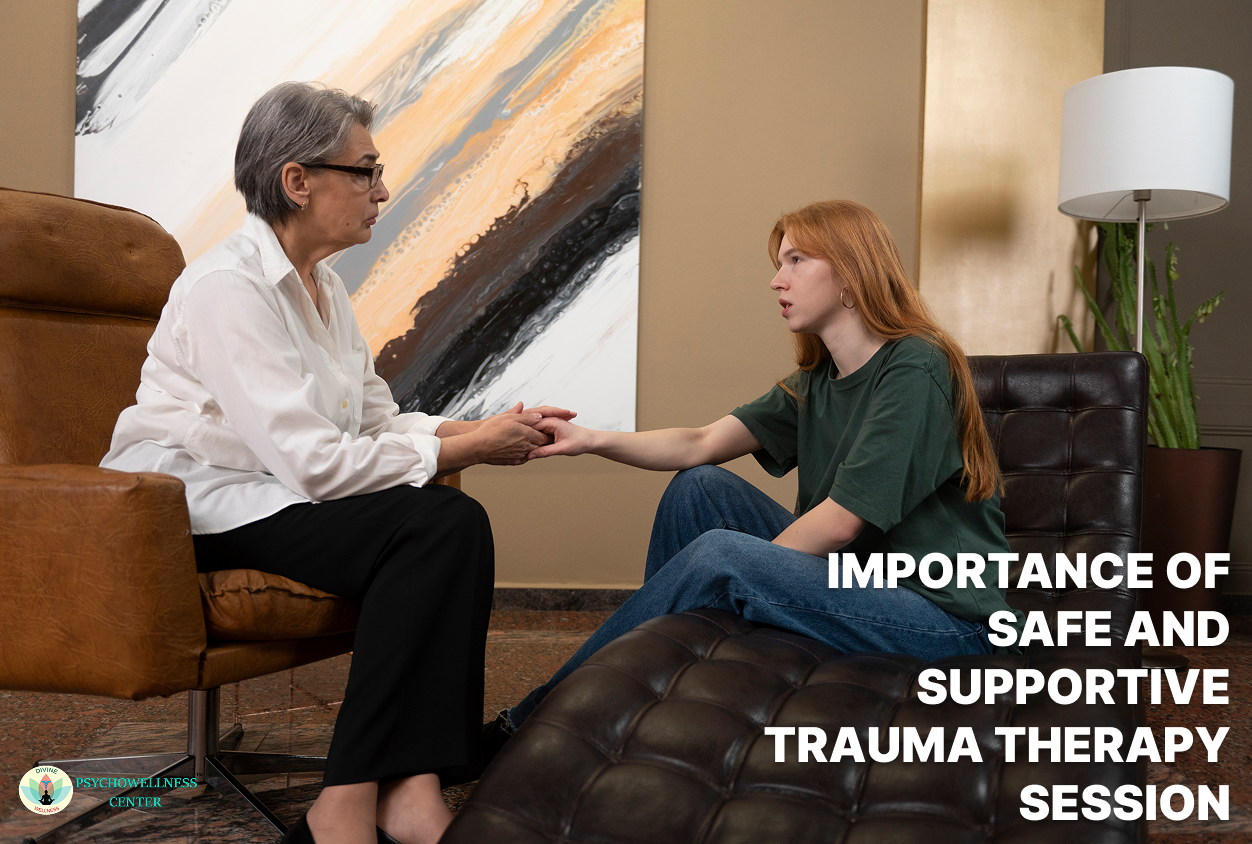 Importance of Safe and Supportive Trauma Therapy Sessions ...