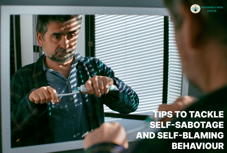 Tips to Tackle Self-Sabotage and Self-blaming Behaviour ...
