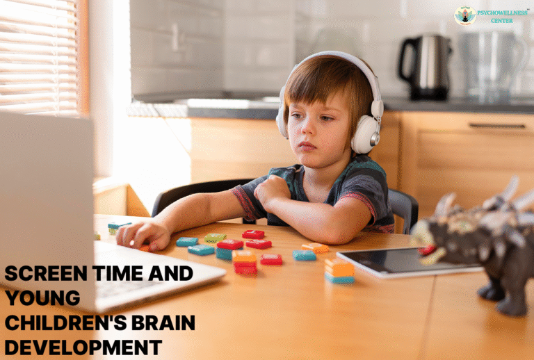 Screen Time and Young Children's Brain Development | Psychowellness Center