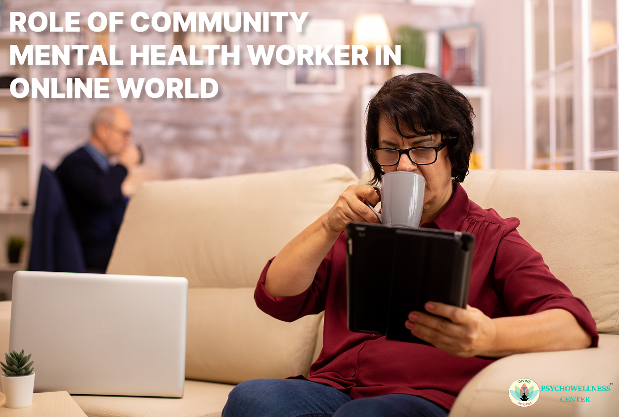 Role of Community Mental Health Worker in Online World | Psychowellness ...