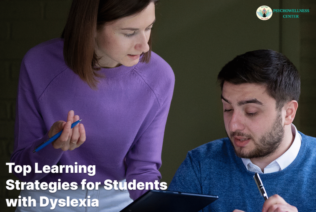 Top Learning Strategies for Students with Dyslexia | Psychowellness center
