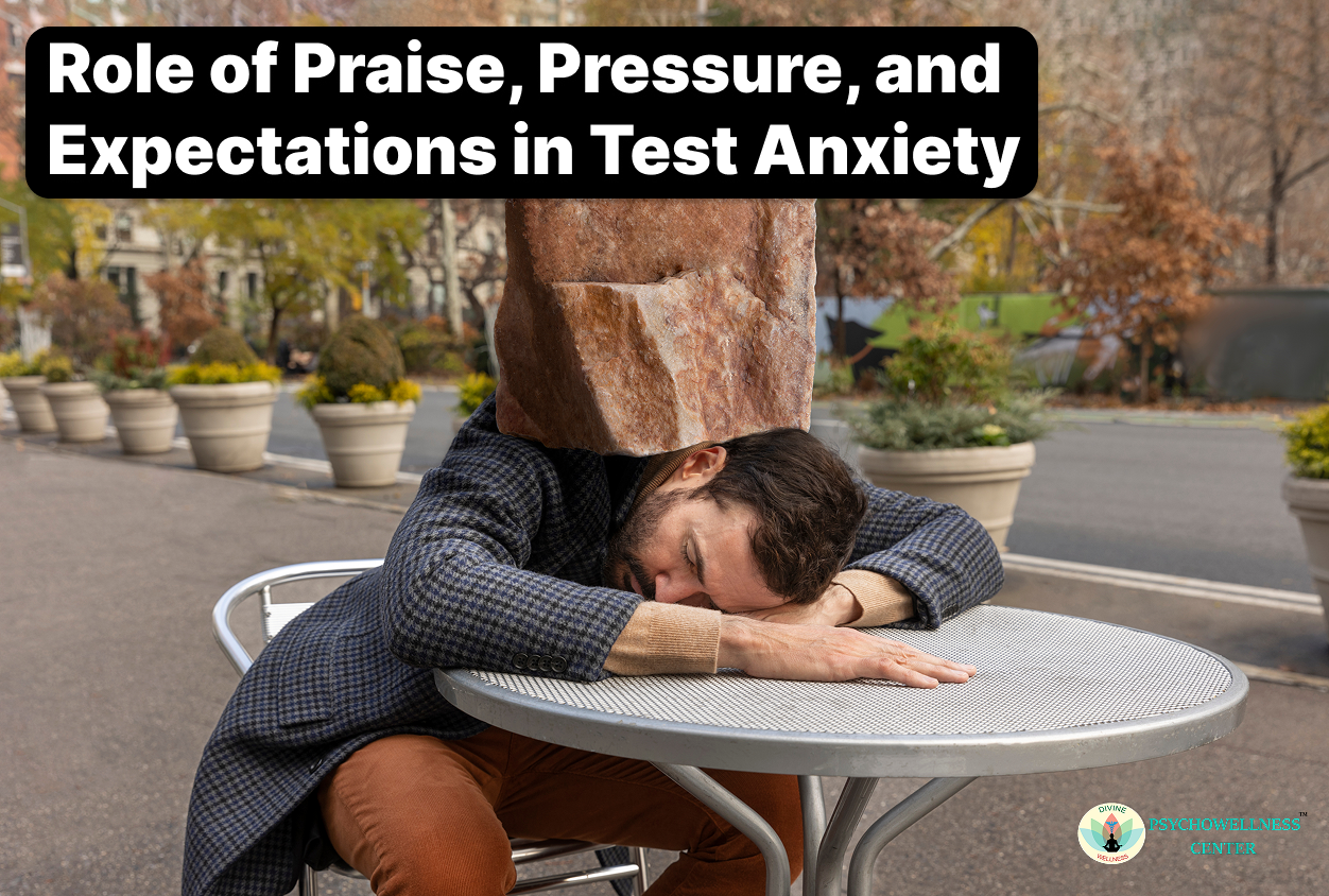The Role of Praise, Pressure, and Expectations in Test Anxiety ...