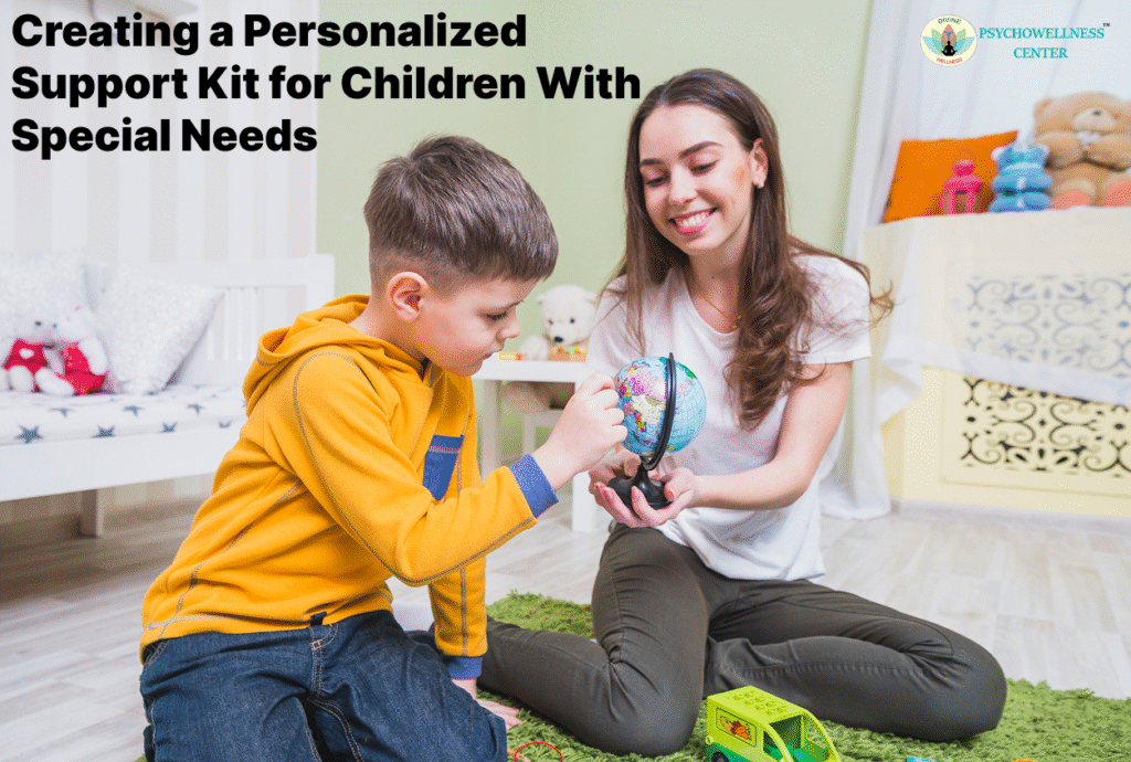 Creating a Personalized Support Kit for Children With Special Needs ...