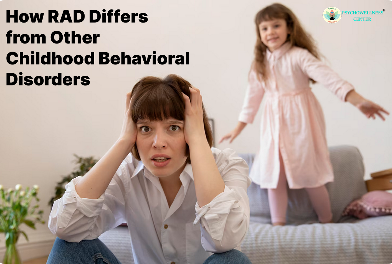 How RAD Differs from Other Childhood Behavioral Disorders ...