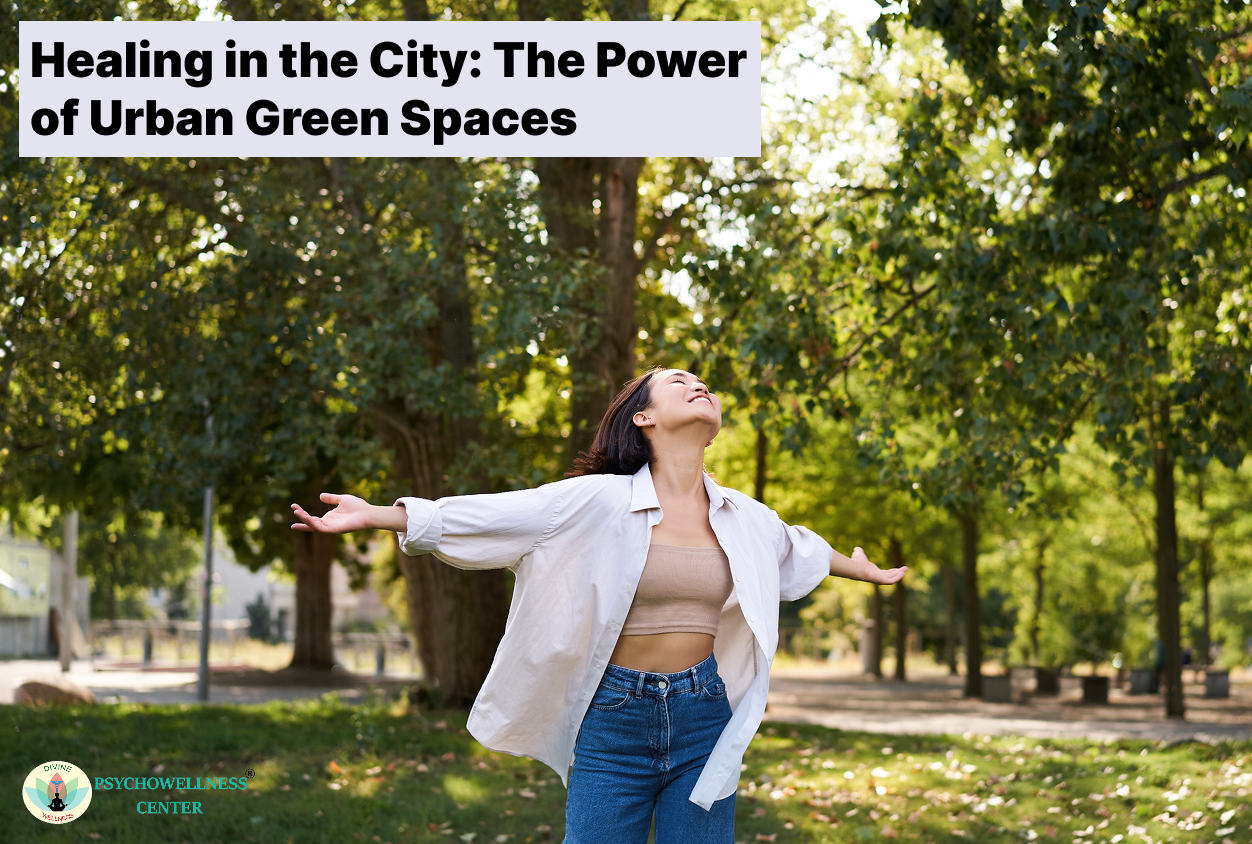 Healing in the City: The Power of Urban Green Spaces | Psychowellness ...