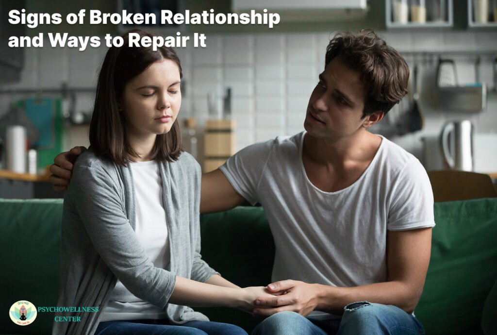 Signs of a Broken Relationship and Ways to Repair It - Psychowellness ...
