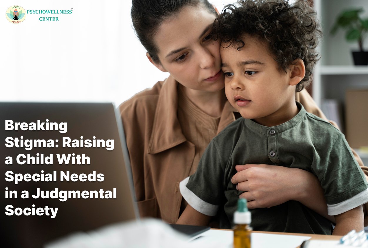 Breaking Stigma: Raising a Child With Special Needs in a Judgmental ...