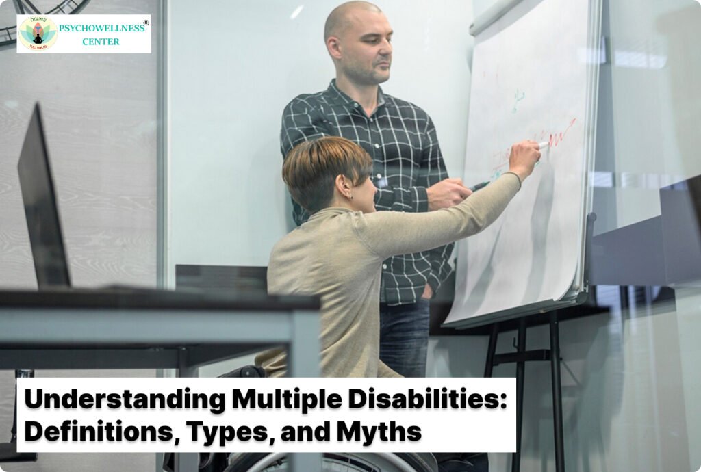 Understanding Multiple Disabilities: Definitions, Types, and Myths ...