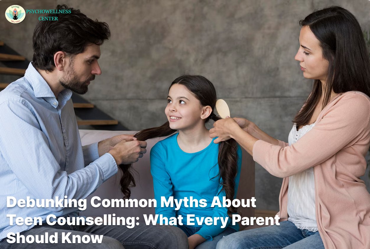 Debunking Common Myths About Teen Counselling: What Every Parent Should ...