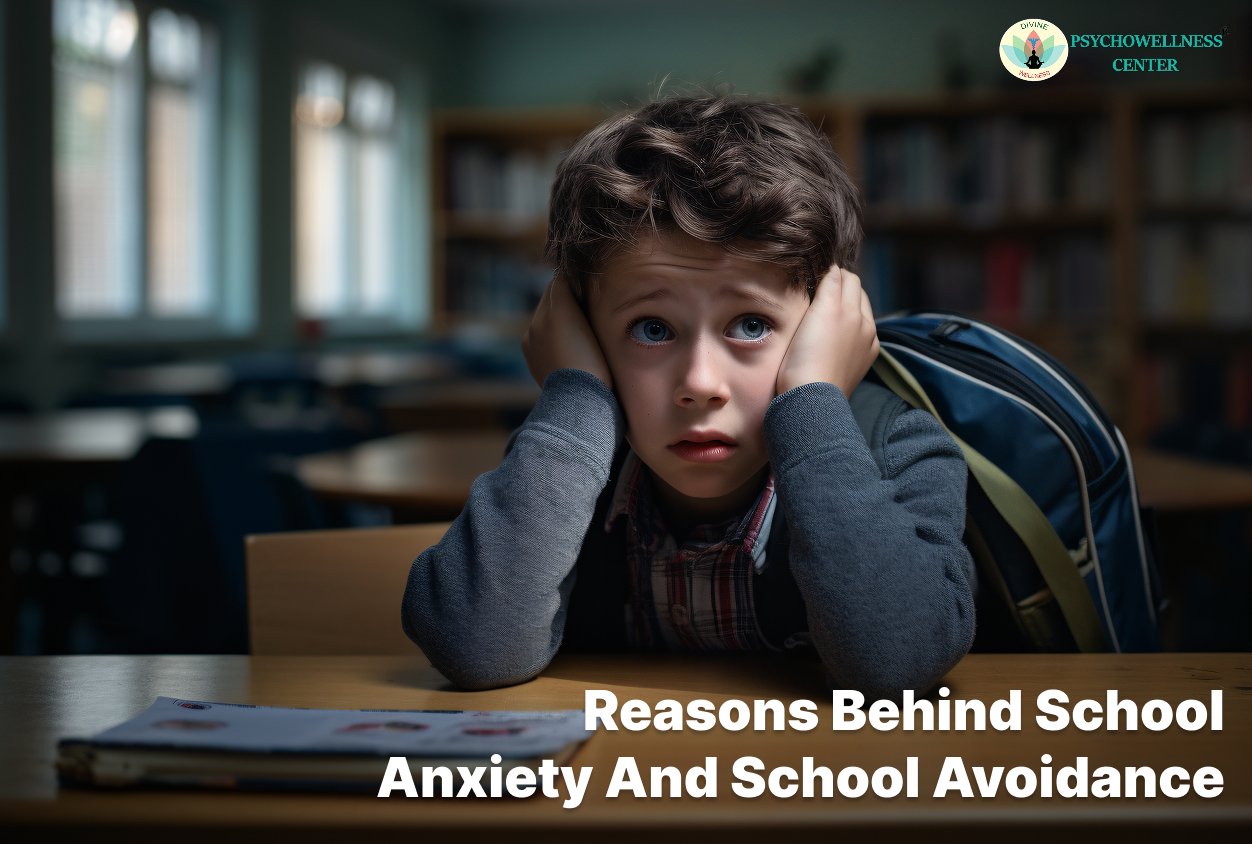 Reasons behind School Anxiety and School Avoidance - Psychowellness Center