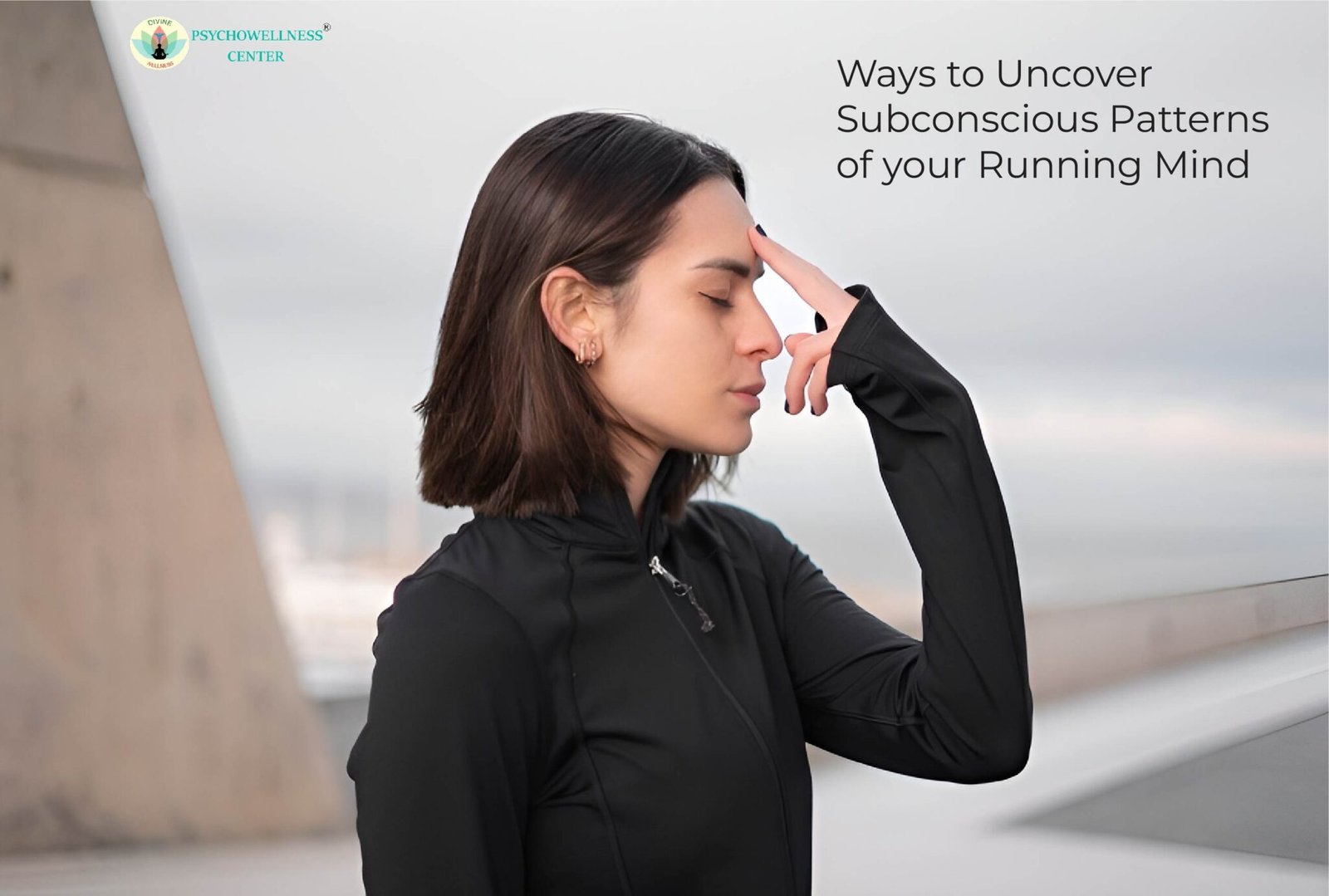 Ways to Uncover Subconscious Patterns of Your Running Mind - Psychowellness Center