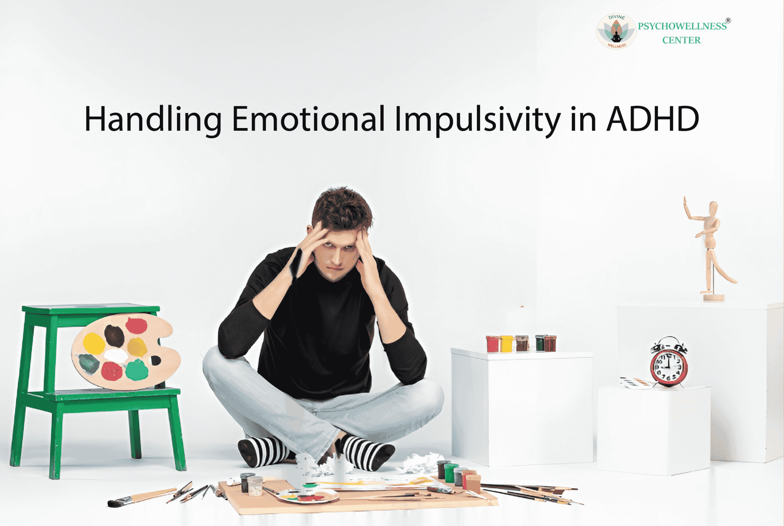 Handling Emotional Impulsivity in ADHD | Psychowellness center