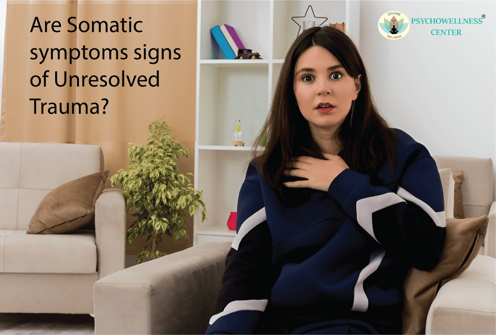 Are Somatic Symptoms Signs of Unresolved Trauma? | Psychowellness center