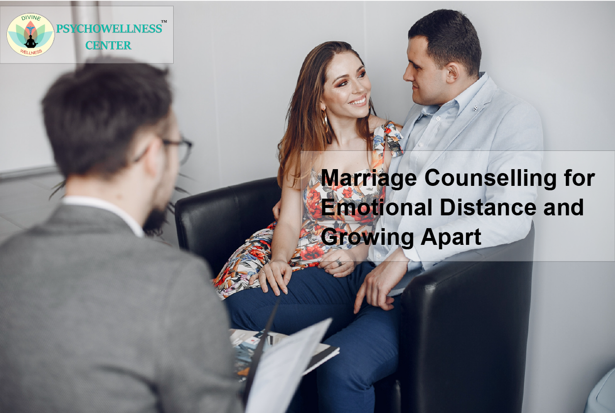 Marriage Counselling for Emotional Distance and Growing Apart ...